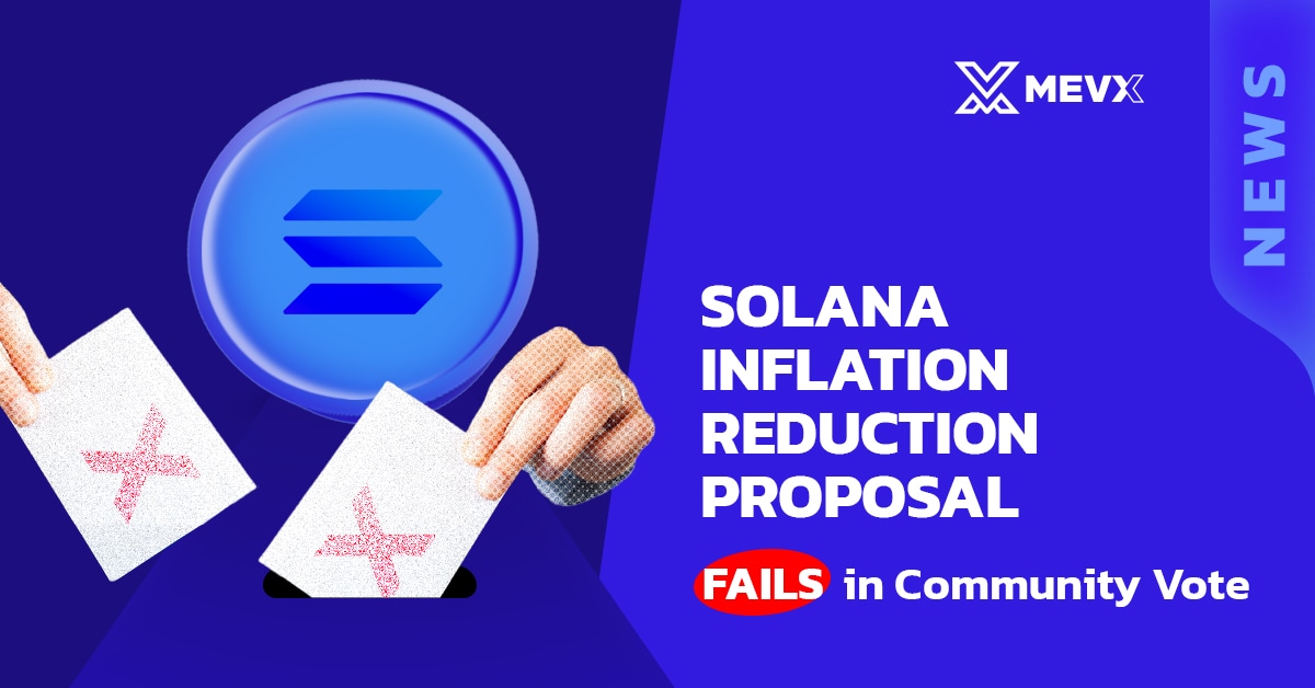 Solana Inflation Reduction Proposal Fails in Community Vote - Platform Trading Bot Mevx