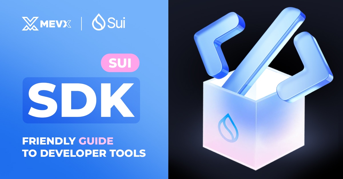 SUI SDK: Your Friendly Guide to Developer Tools - Platform Trading Bot Mevx