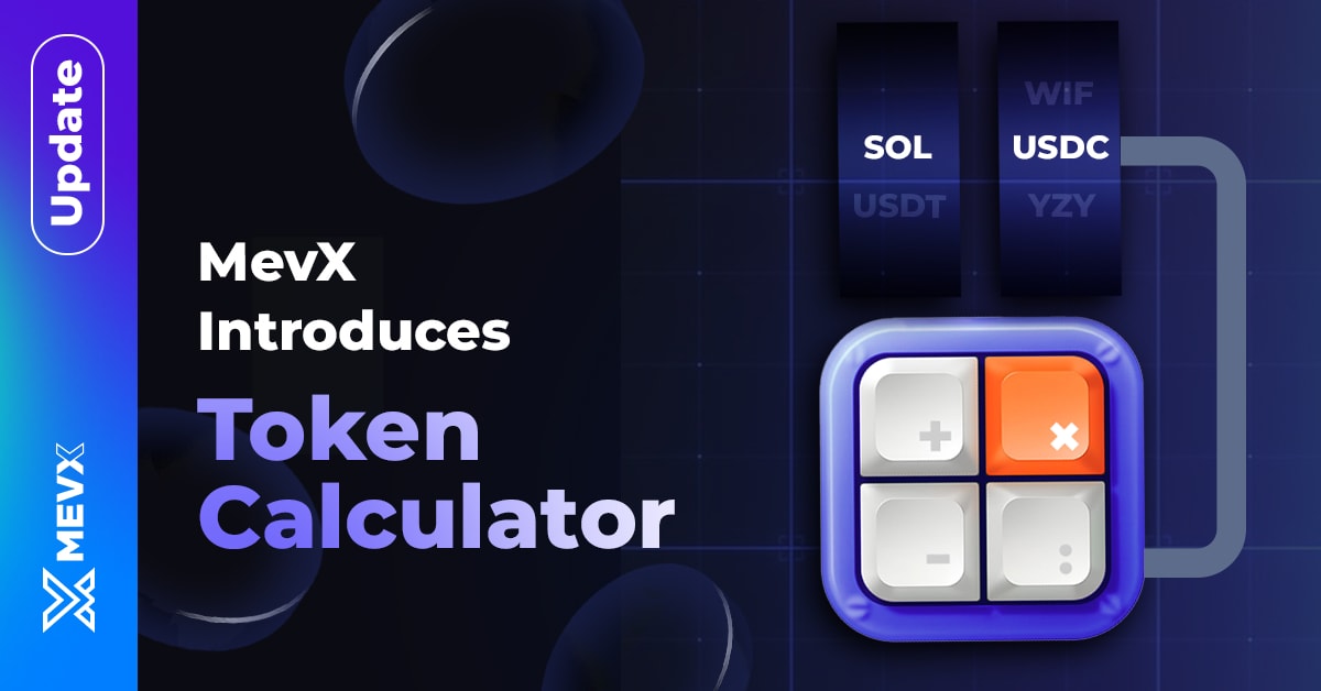 MevX Introduces Token Calculator - Platform Trading Bot Mevx