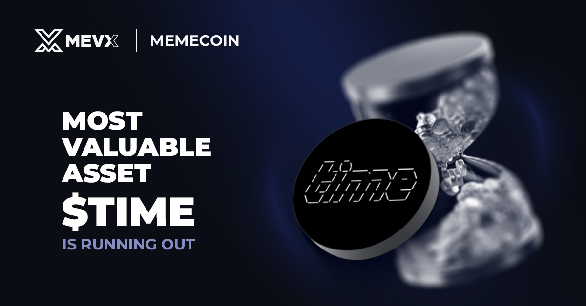 Most valuable asset - $TIME is running out - Platform Trading Bot Mevx