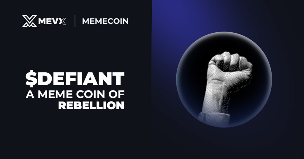 $DEFIANT: A Meme coin of Rebellion - Platform Trading Bot Mevx