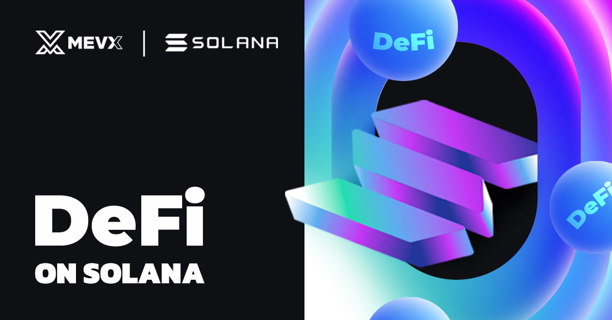 DeFi on Solana: Key Platforms and How to Get Started - Platform Trading Bot Mevx