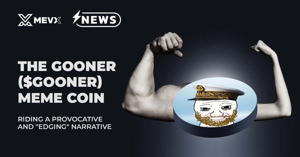 The Gooner ($GOONER) Meme Coin Riding a Provocative and “Edging” Narrative
