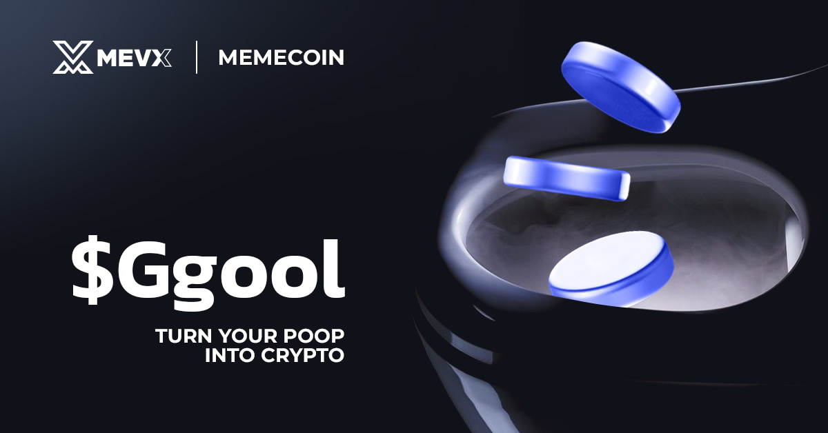 $Ggool Turn Your Poop into Crypto - Platform Trading Bot Mevx