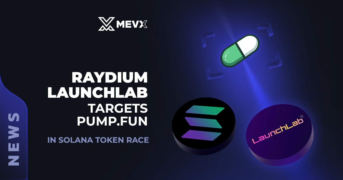 Raydium LaunchLab Targets Pump.fun in Solana Token Race - Platform Trading Bot Mevx