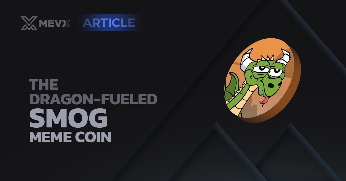 The Dragon-Fueled Smog Meme Coin - Platform Trading Bot Mevx