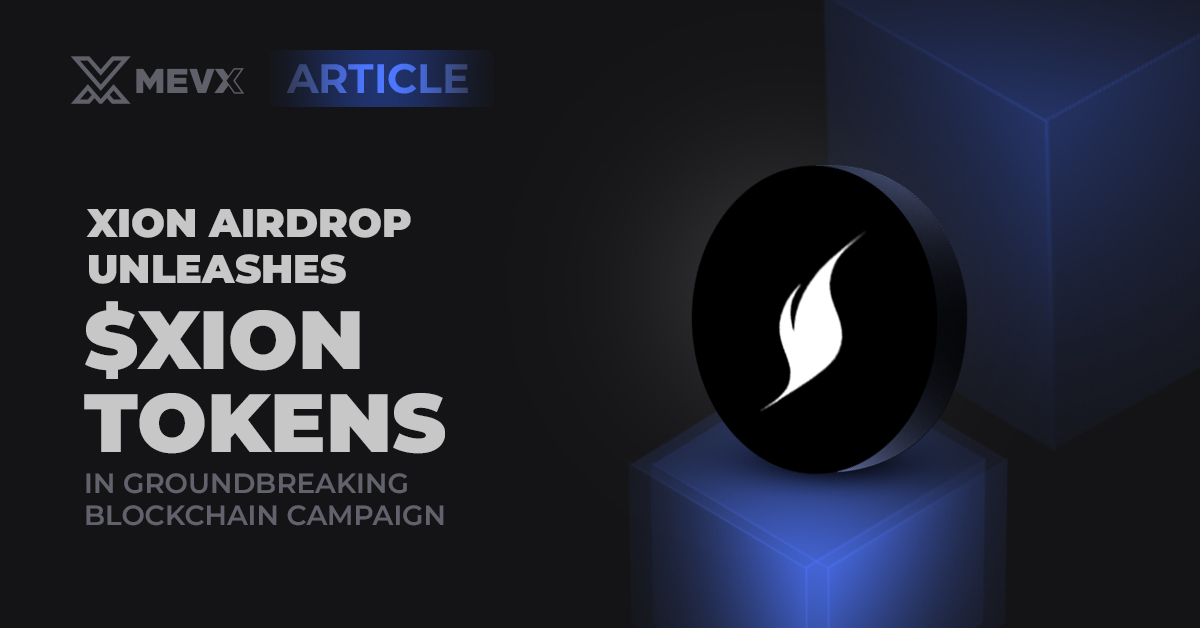 Xion Airdrop Unleashing $XION Tokens in Groundbreaking Blockchain ...