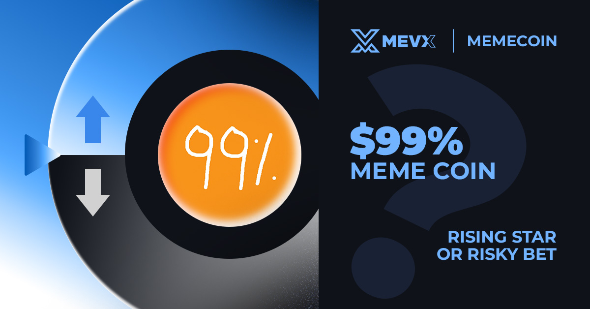 $99% Meme Coin is a Rising Star or Risky Bet? - Platform Trading Bot Mevx