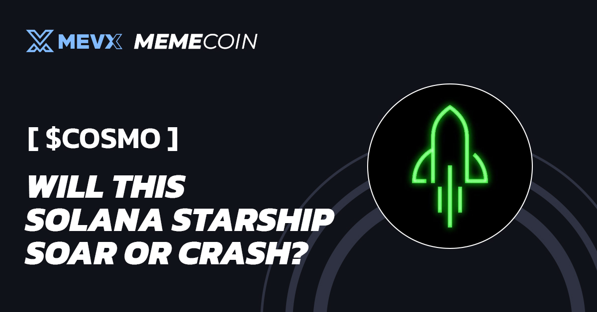 $COSMO Meme Coin - Solana Starship Soar or Crash? - Platform Trading ...