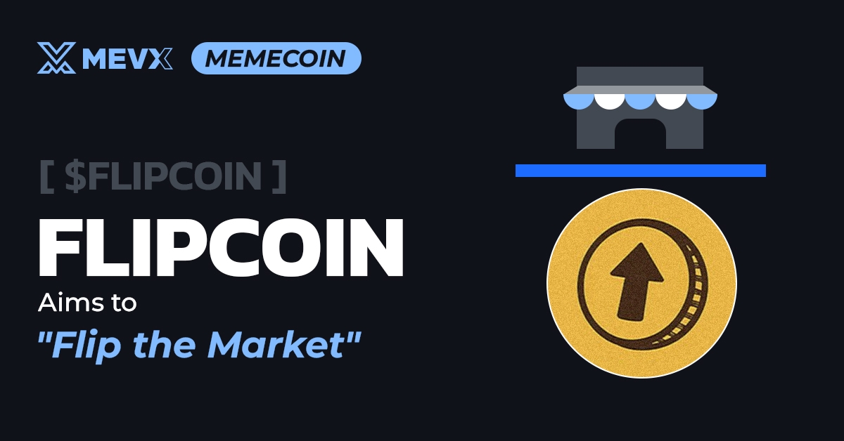Flipcoin ($FLIPCOIN) Aims to "Flip the Market" with a Playful Asset ...