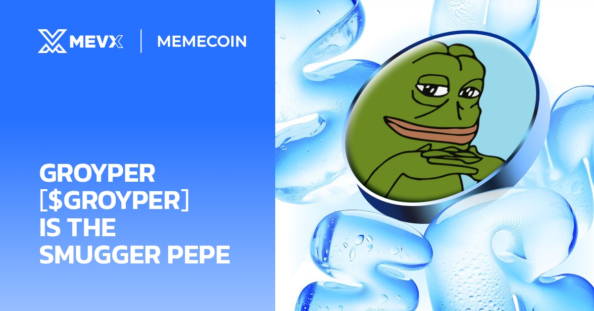 Groyper ($GROYPER) Is the Smugger Pepe - Platform Trading Bot Mevx