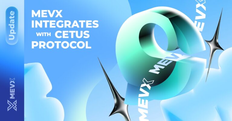 MevX Integrates with Cetus Protocol: Seamless Trading on SUI Network ...