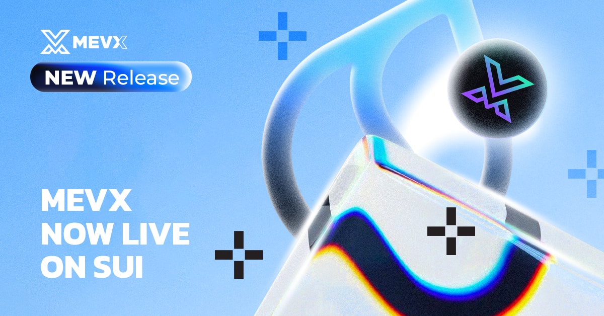 MevX Now Live on SUI: Trade Faster with Our Latest Chain Addition ...