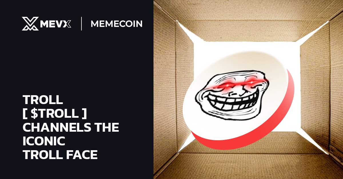 TROLL ($TROLL) Channels the Iconic Troll Face