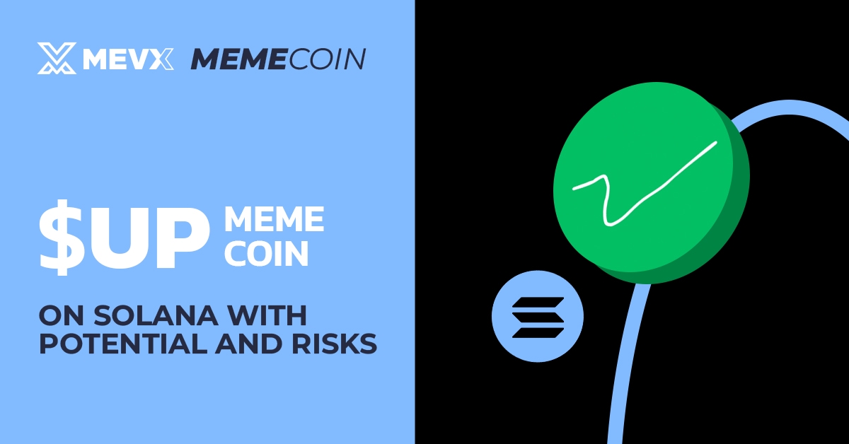 $UP Meme Coin on Solana with Potential and Risks - Platform Trading Bot Mevx