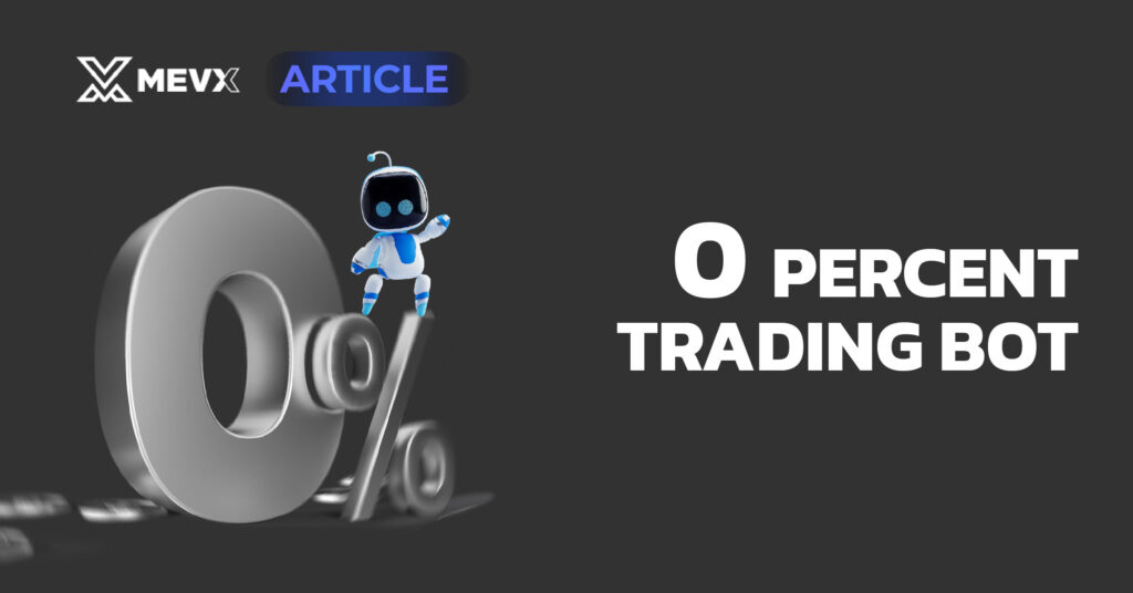 0 Percent Trading Bot - Guide to Effective Automated Trading - Platform Trading Bot Mevx