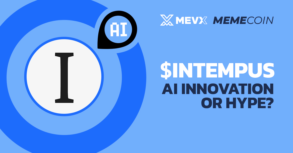 $Intempus Meme Coin: AI Innovation or Hype? - Platform Trading Bot Mevx