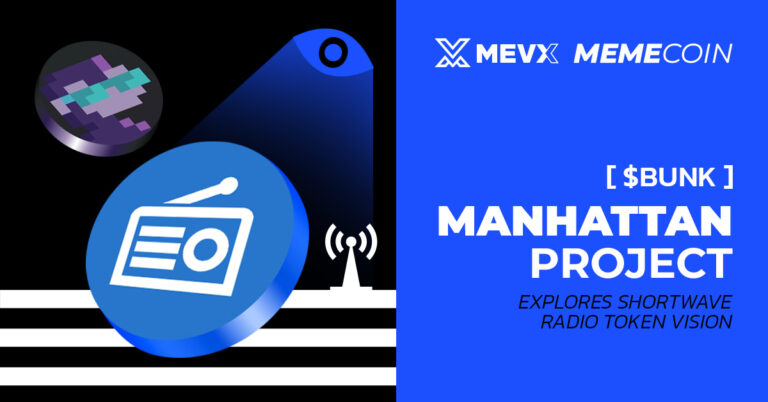 Manhattan Project ($BUNK) Explores Shortwave Radio Token Vision ...
