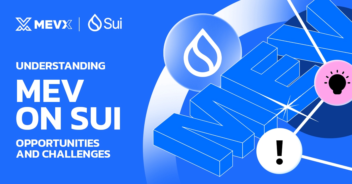 Understanding MEV on Sui: Opportunities and Challenges - Platform Trading Bot Mevx