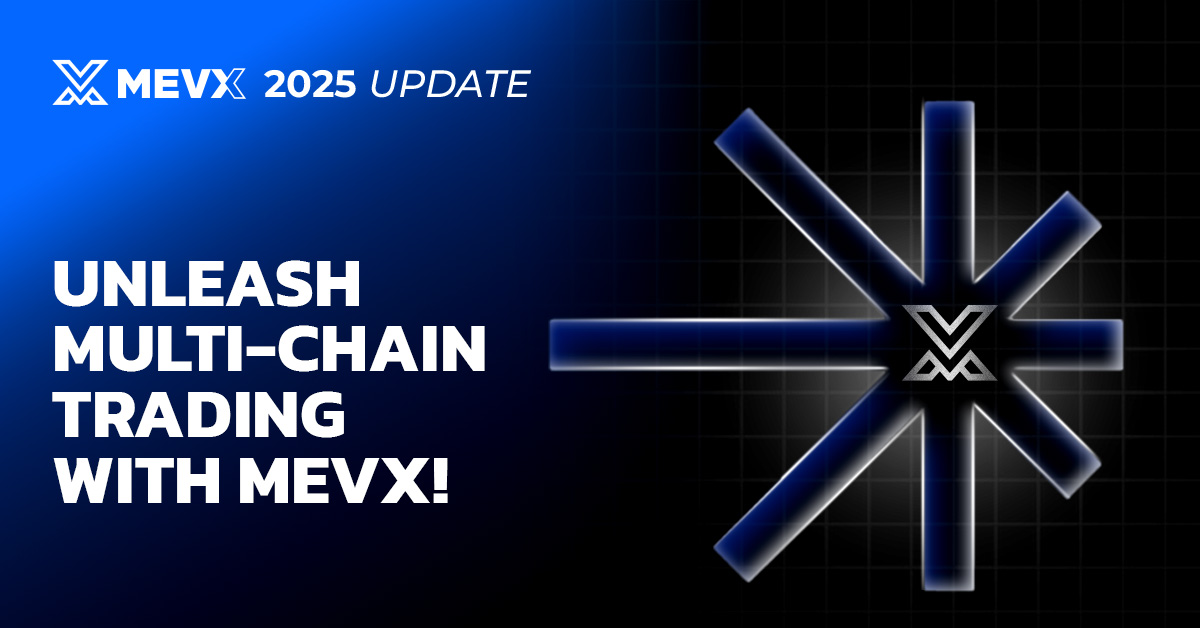 Unleash Multi-Chain Trading with MevX in 2025! - Platform Trading Bot Mevx