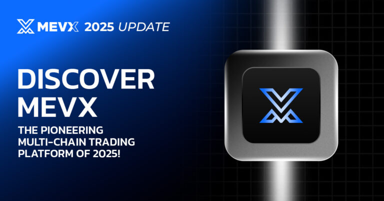 Discover MevX: The Pioneering Multi-Chain Trading Platform of 2025! - Platform Trading Bot Mevx