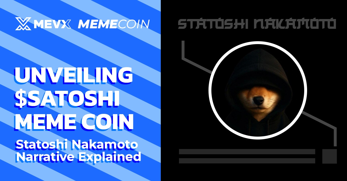 Unveiling $SATOSHI Meme Coin: The Satoshi Nakamoto Narrative Explained ...