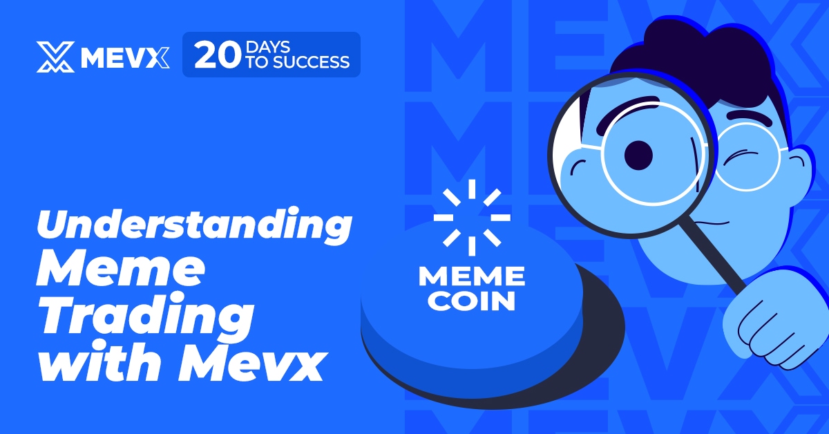 Understanding Meme Trading with MevX - Platform Trading Bot Mevx