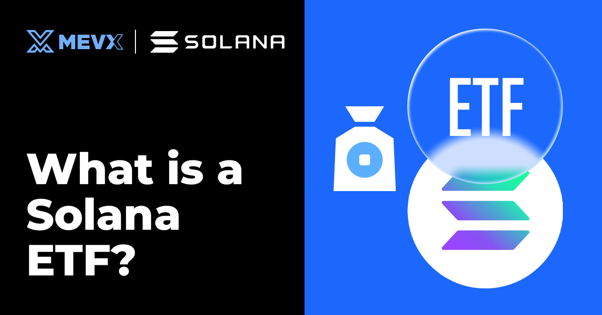 What is a Solana ETF? - Platform Trading Bot Mevx