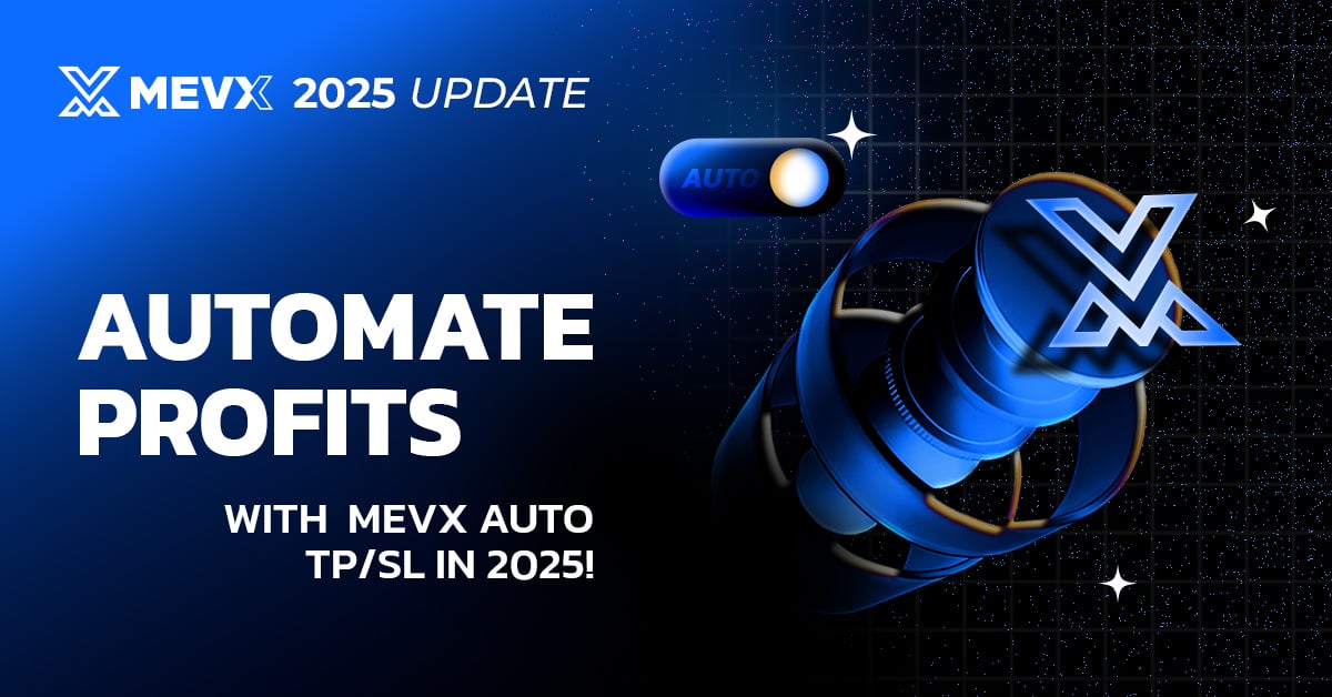 Automate Profits with MevX Auto TP/SL in 2025 - Platform Trading Bot Mevx