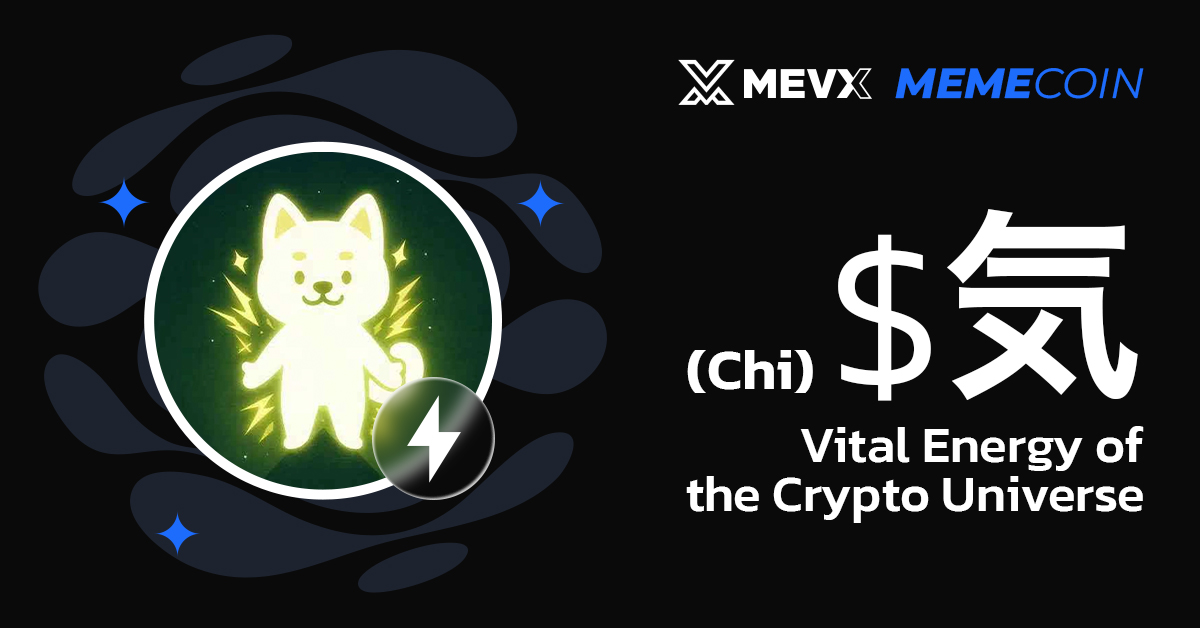 $気 Chi Meme Coin: The Vital Energy of the Crypto Universe - Platform ...