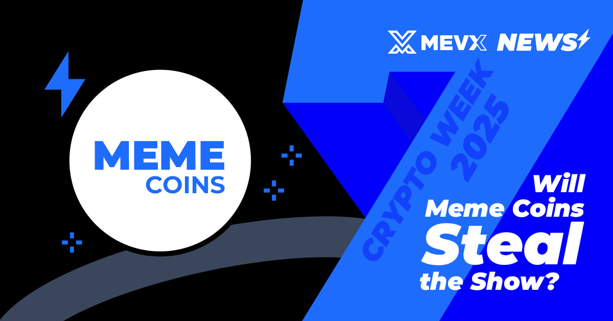 Crypto Week 2025: Will Meme Coins Steal the Show? - Platform Trading Bot Mevx