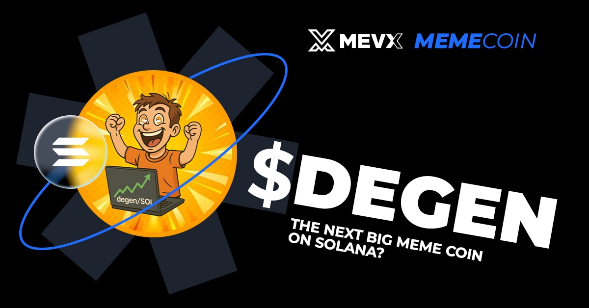Is $DEGEN Meme Coin the Next Big Coin on Solana? - Platform Trading Bot Mevx