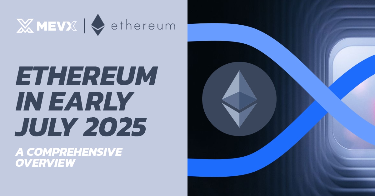 Ethereum in Early July 2025: A Comprehensive Overview - Platform Trading Bot Mevx