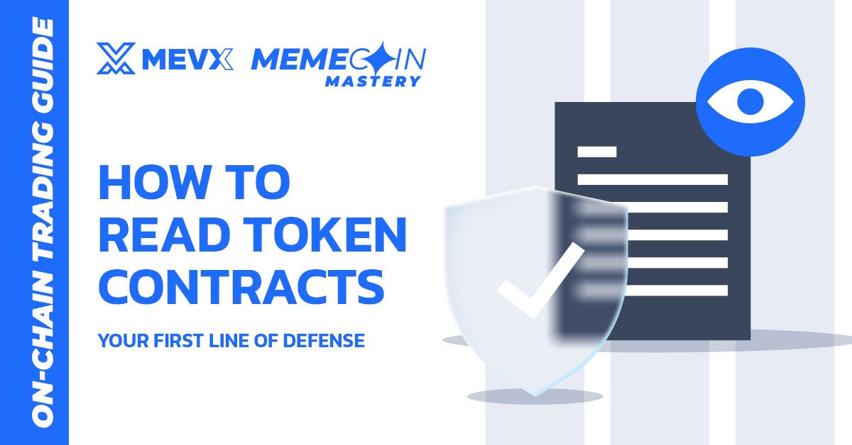 How to Read Token Contracts - Your First Line of Defense - Platform Trading Bot Mevx