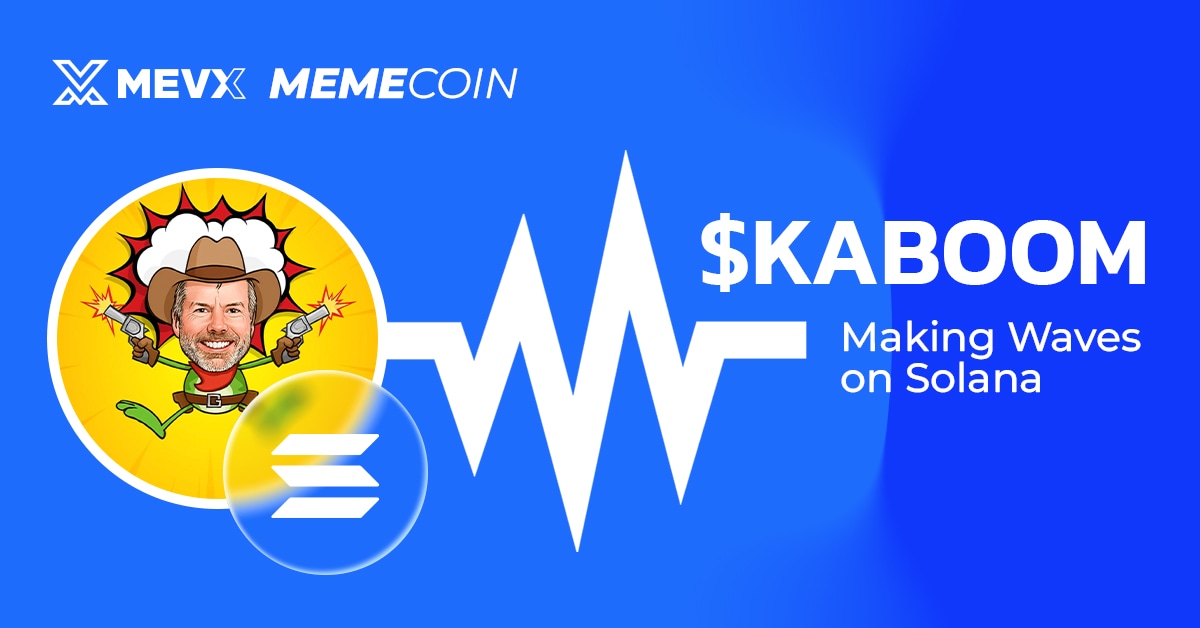 $KABOOM Meme Coin Is Making Waves on Solana - Platform Trading Bot Mevx