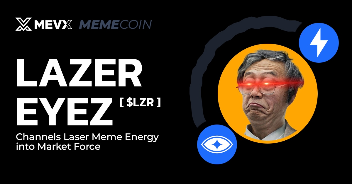 Lazer Eyez ($LZR) Channels Laser Meme Energy into Market Force ...