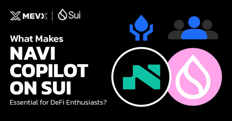 What Makes NAVI Copilot on Sui Essential for DeFi Enthusiasts ...