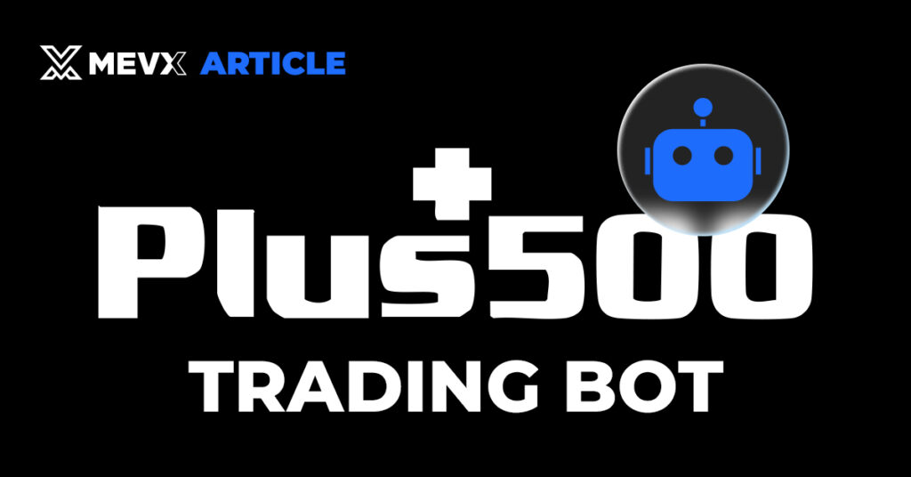 Plus500 Trading Bot - The Smart Automated Trading Solution in 2025 - Platform Trading Bot Mevx