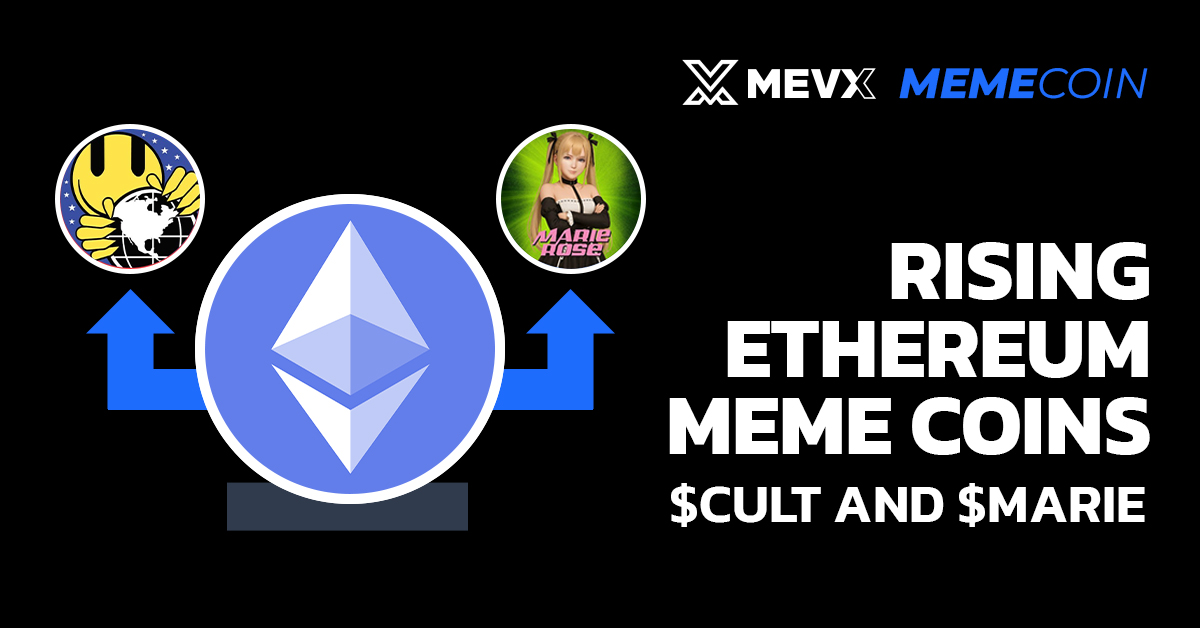 Rising Ethereum Meme Coins CULT and MARIE - Platform Trading Bot Mevx