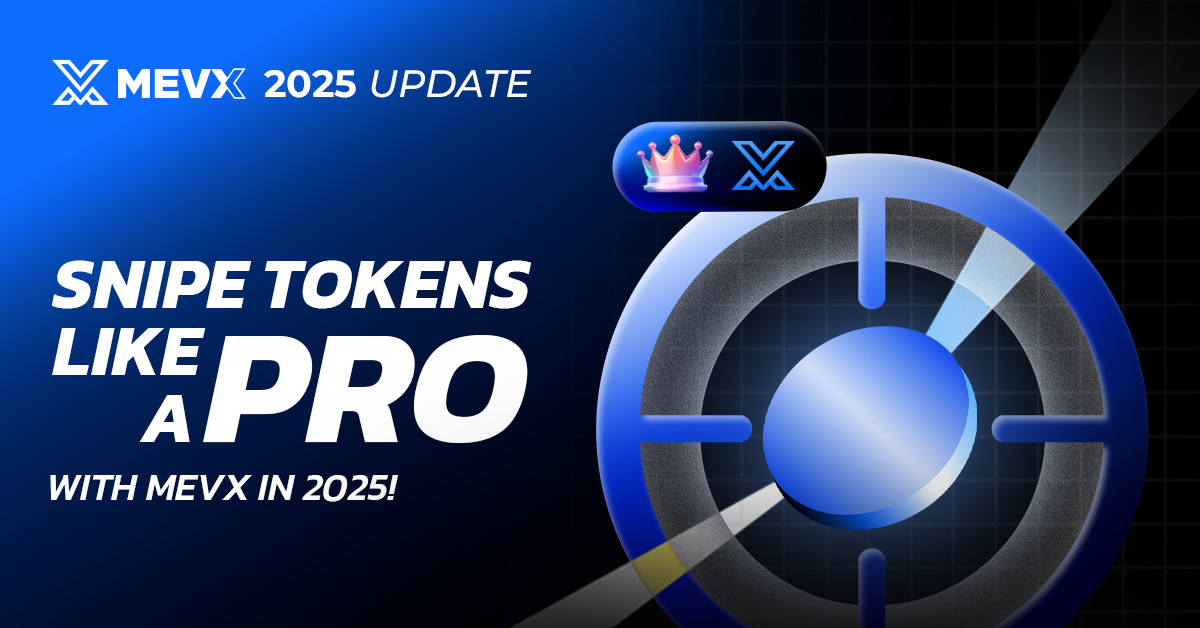 Snipe Tokens Like a Pro with MevX Sniper Mode in 2025 - Platform Trading Bot Mevx