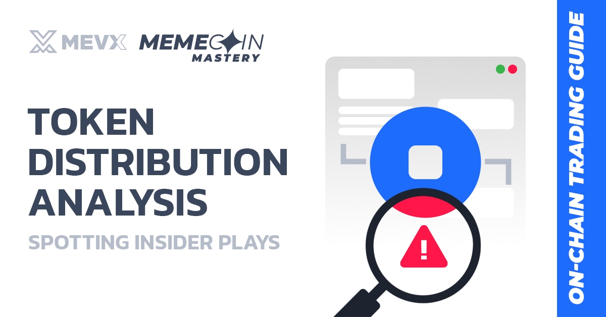 Token Distribution Analysis – How to Spot Insider Plays - Platform Trading Bot Mevx