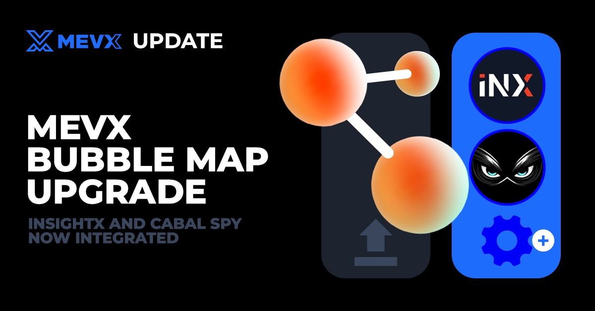MevX Bubble Map Upgrade: InsightX and Cabal Spy Now Integrated - Platform Trading Bot Mevx