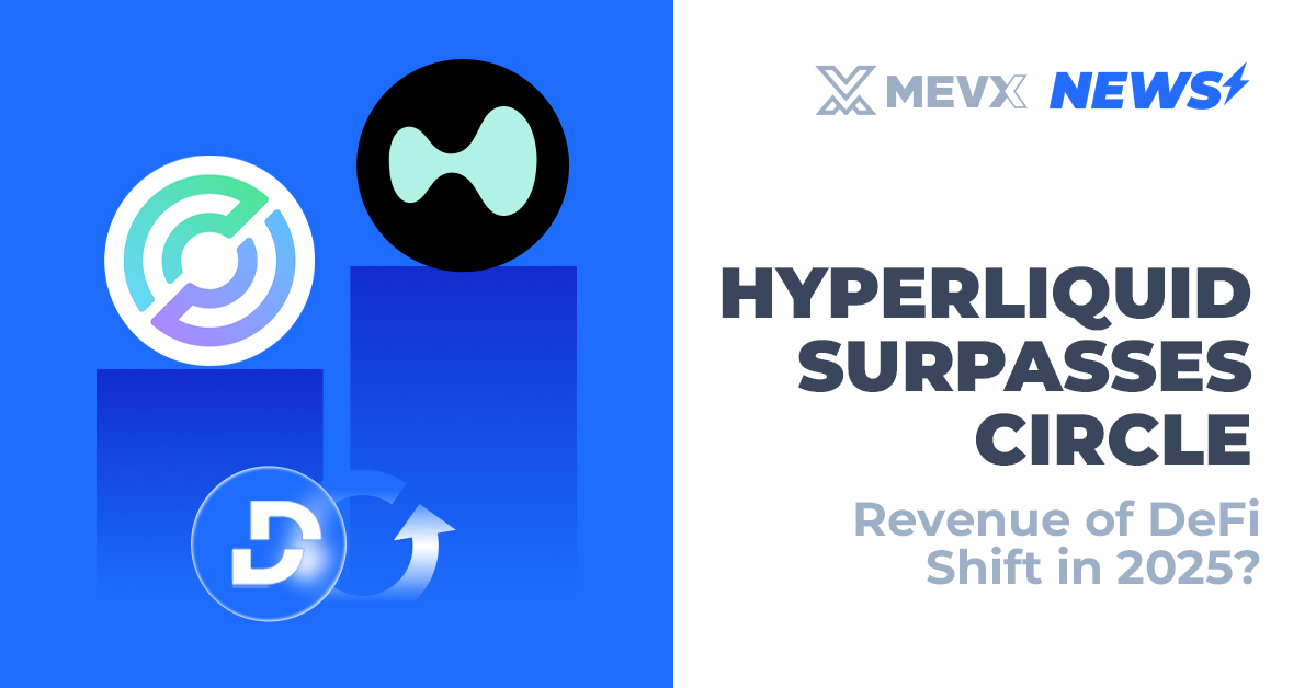 Hyperliquid Surpasses Circle - Revenue of DeFi Shift in 2025? - Platform Trading Bot Mevx