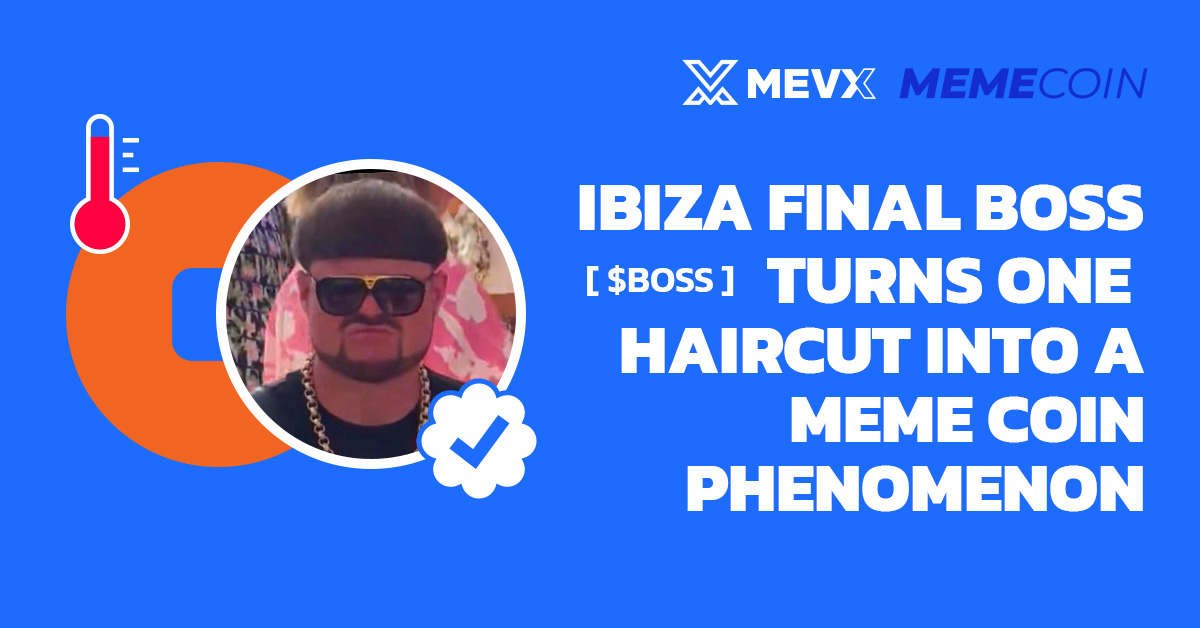 Ibiza Final Boss ($BOSS) Turns One Haircut Into A Meme Coin Phenomenon ...