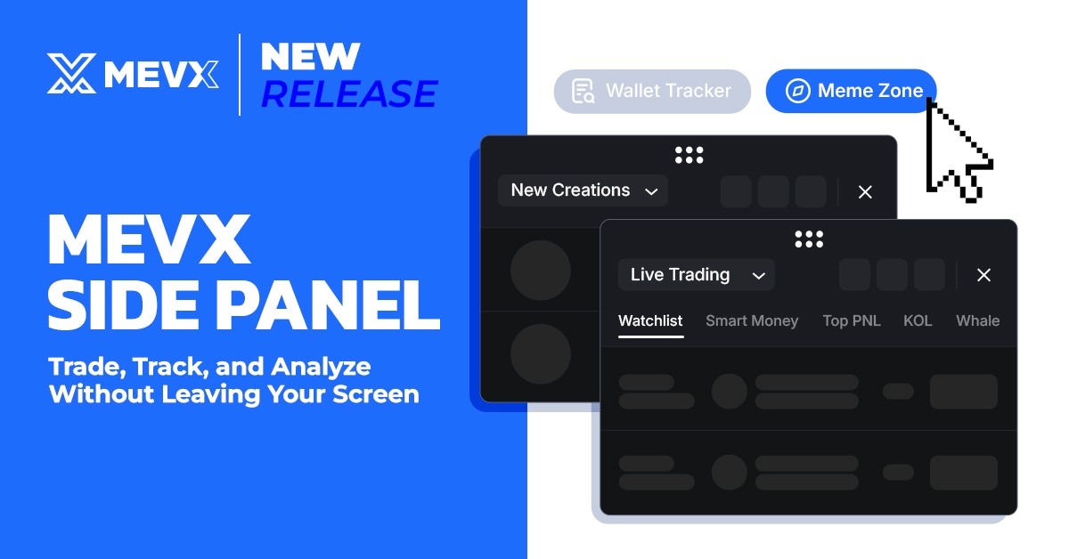 MevX Side Panel: Trade, Track, and Analyze Without Leaving Your Screen - Platform Trading Bot Mevx