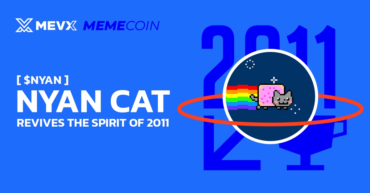 Nyan Cat ($NYAN) Revives The Spirit Of 2011 - Platform Trading Bot Mevx