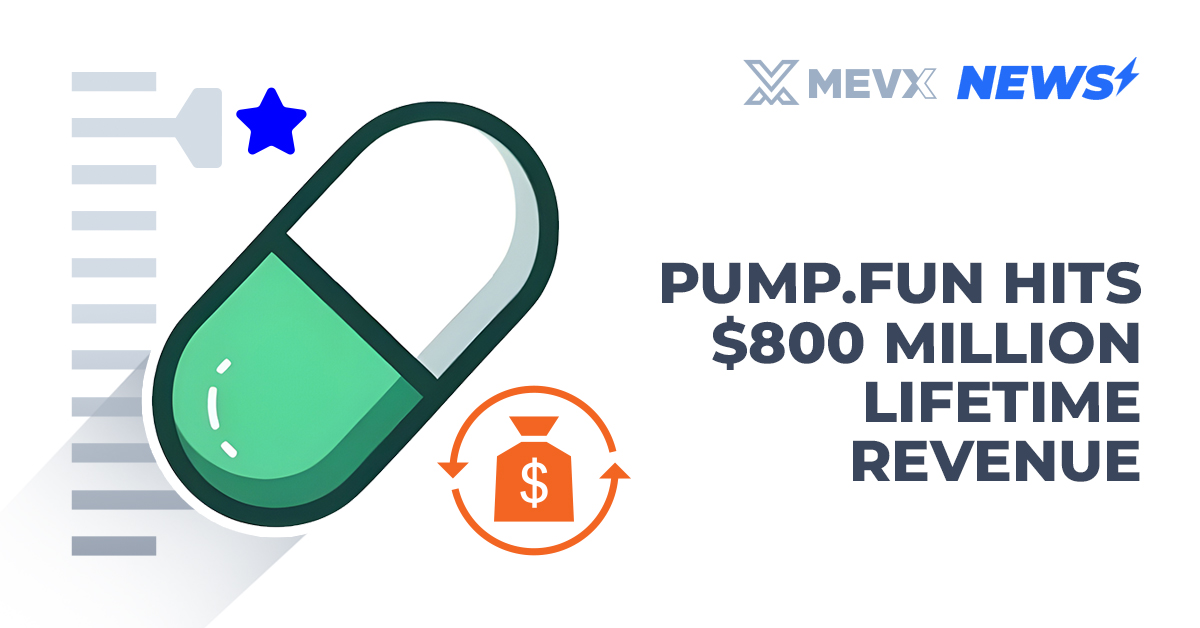 Pump.fun Hits 800 Million Lifetime Revenue - Platform Trading Bot Mevx