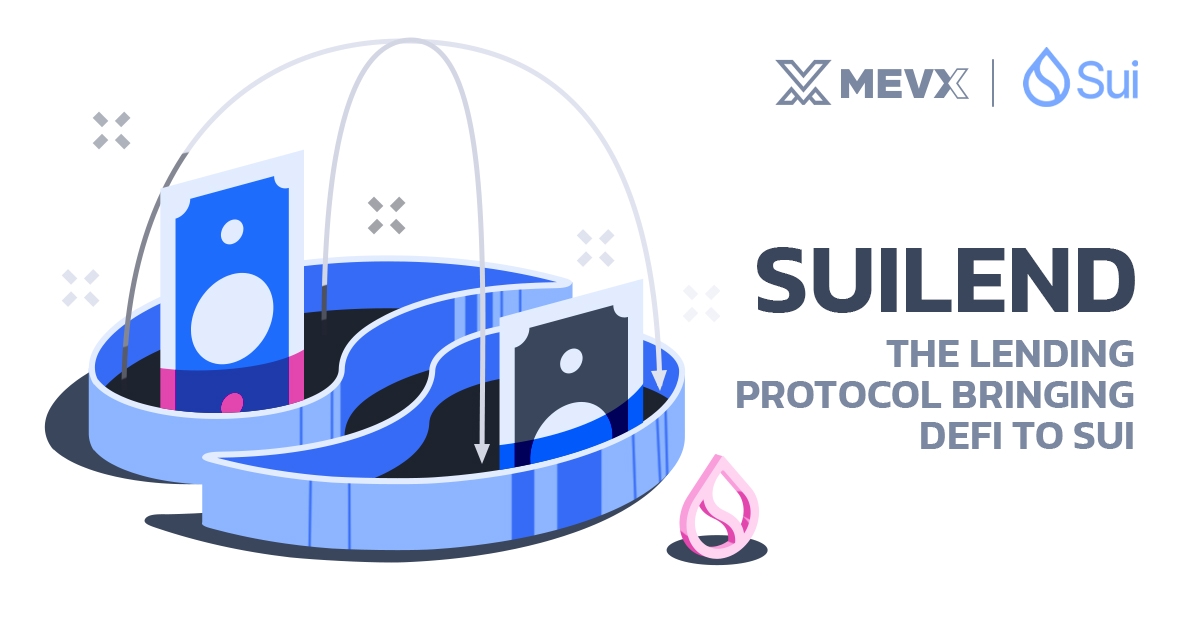 Suilend: The Lending Protocol Bringing DeFi to Sui - Platform Trading Bot Mevx