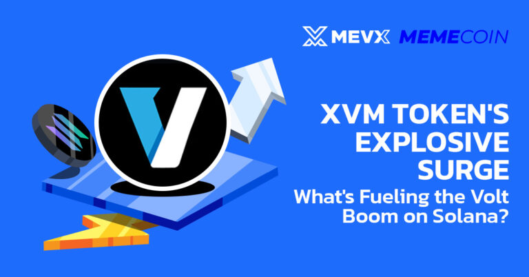XVM Token's Explosive Surge: What's Fueling the Volt Boom on Solana? - Platform Trading Bot Mevx